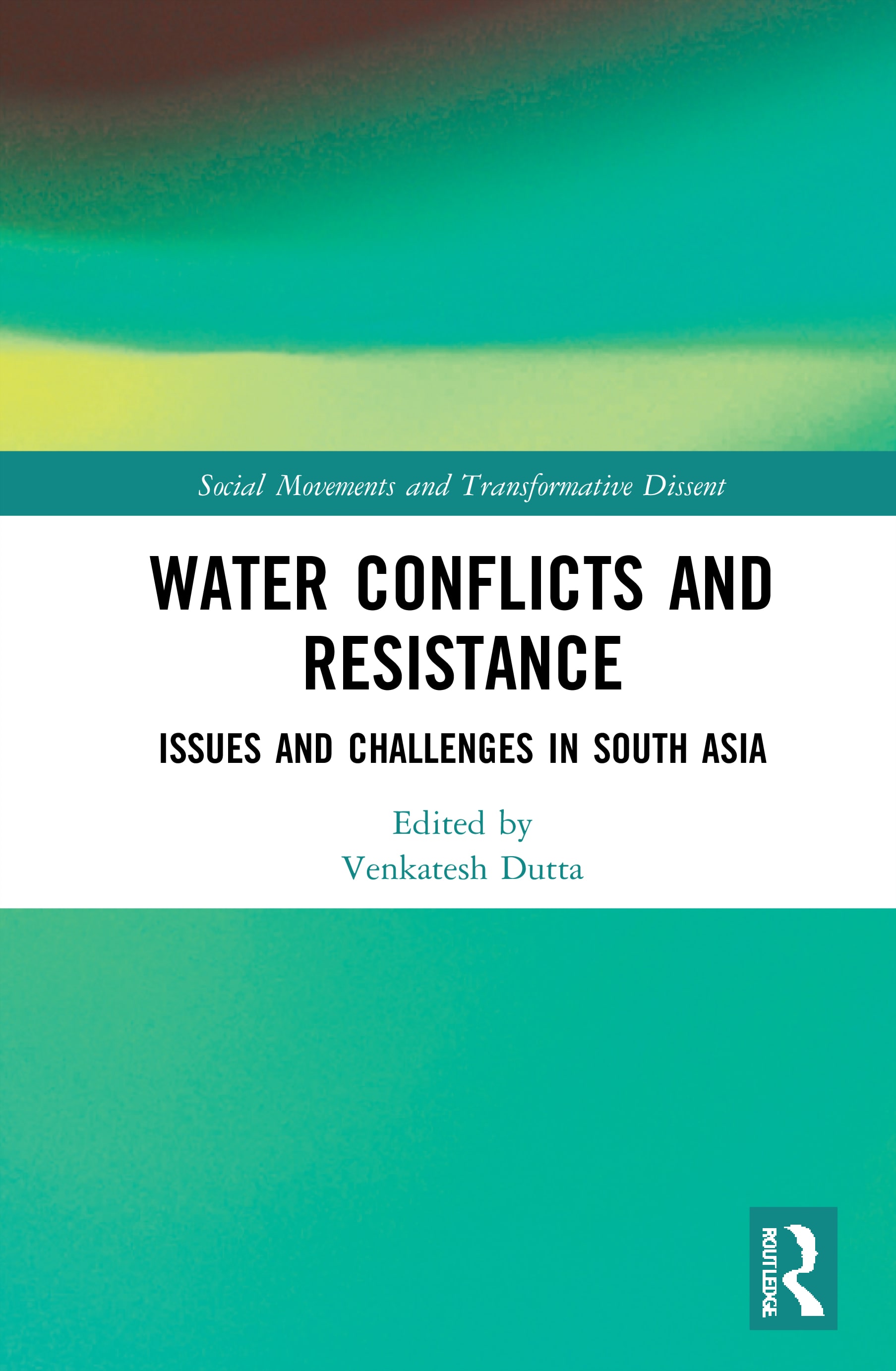 Book Review of Water Conflicts and Resistance in South Asia – SANDRP